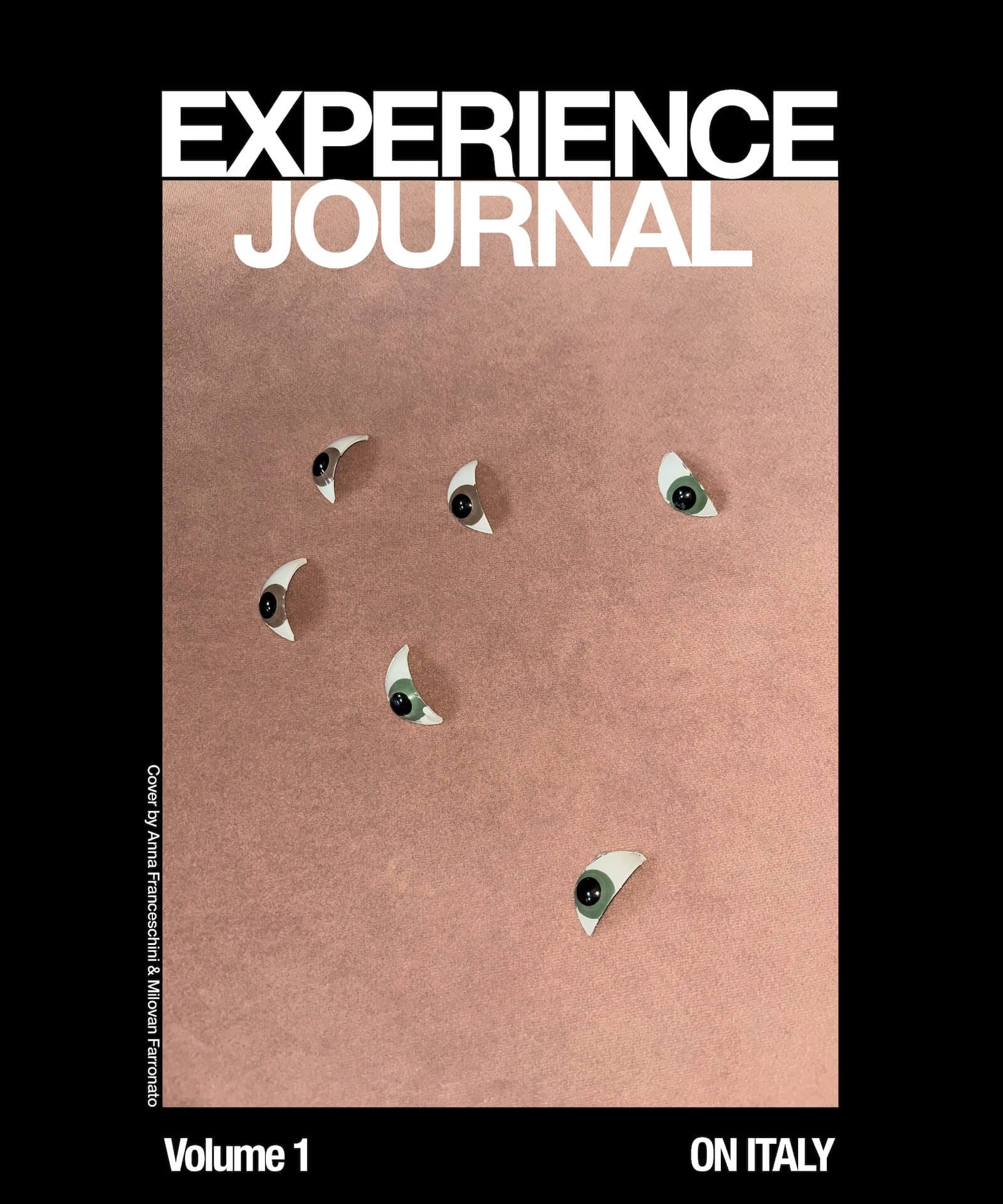 EXPERIENCE JOURNAL: Volume 1 | On Italy | Rivista di Arte